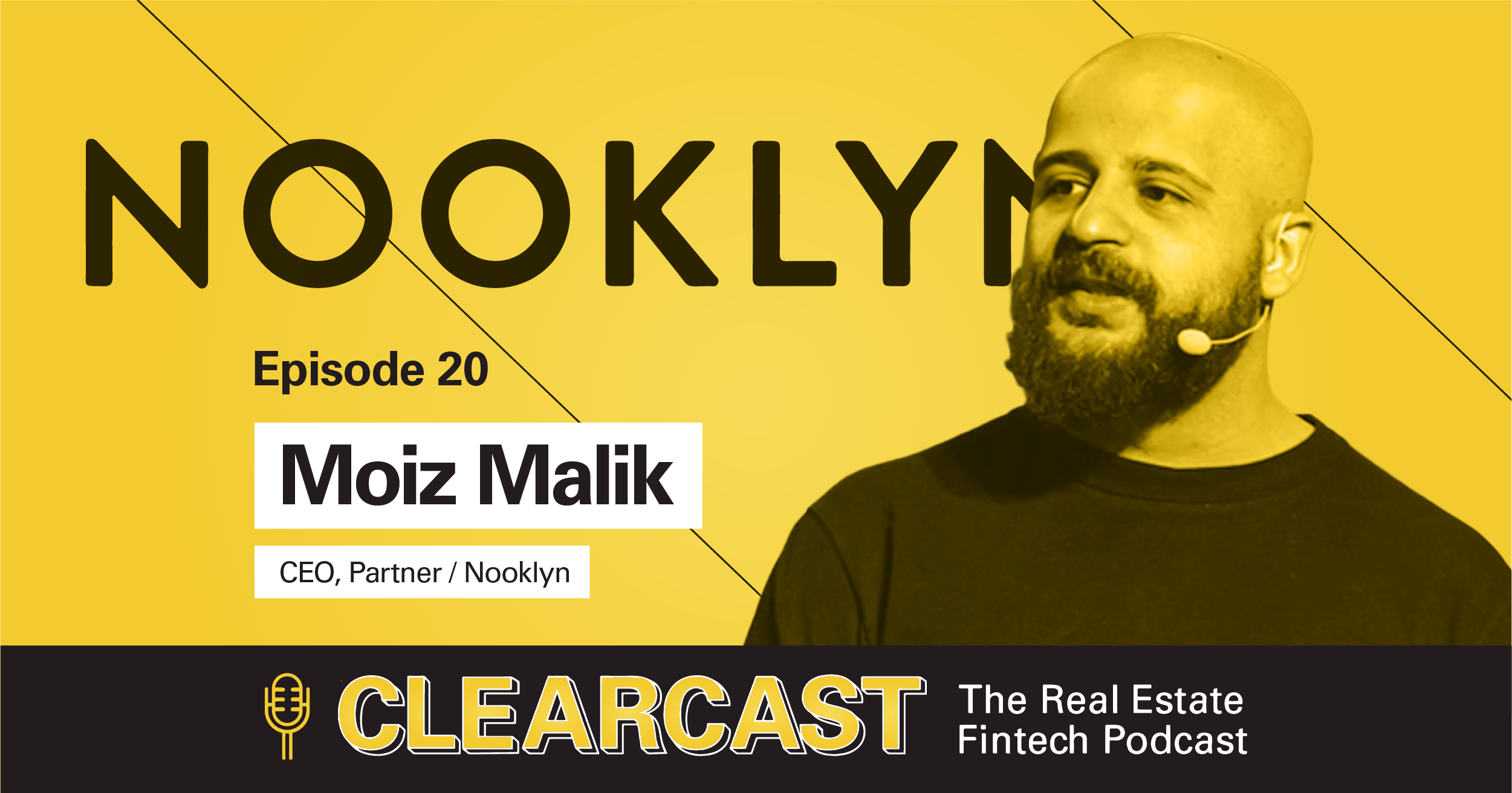 ClearCast Podcast E20 | Nooklyn CEO Moiz Malik
