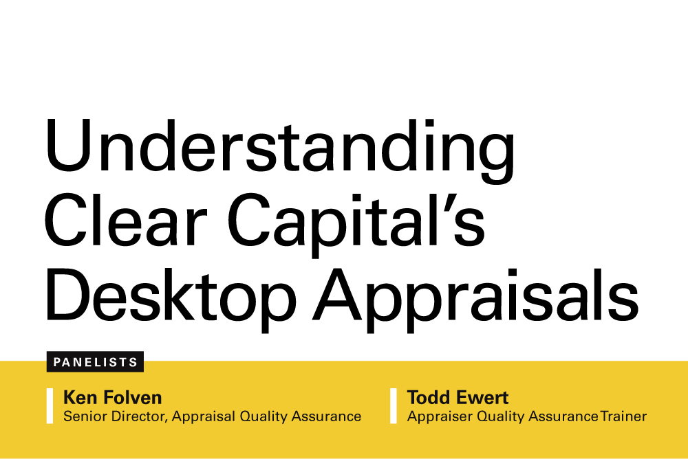 Webinar: Understanding Clear Capital's Desktop Appraisals | Clear ...