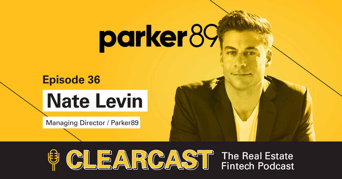 ClearCast Podcast E36 | Parker89 Managing Director, Nate Levin